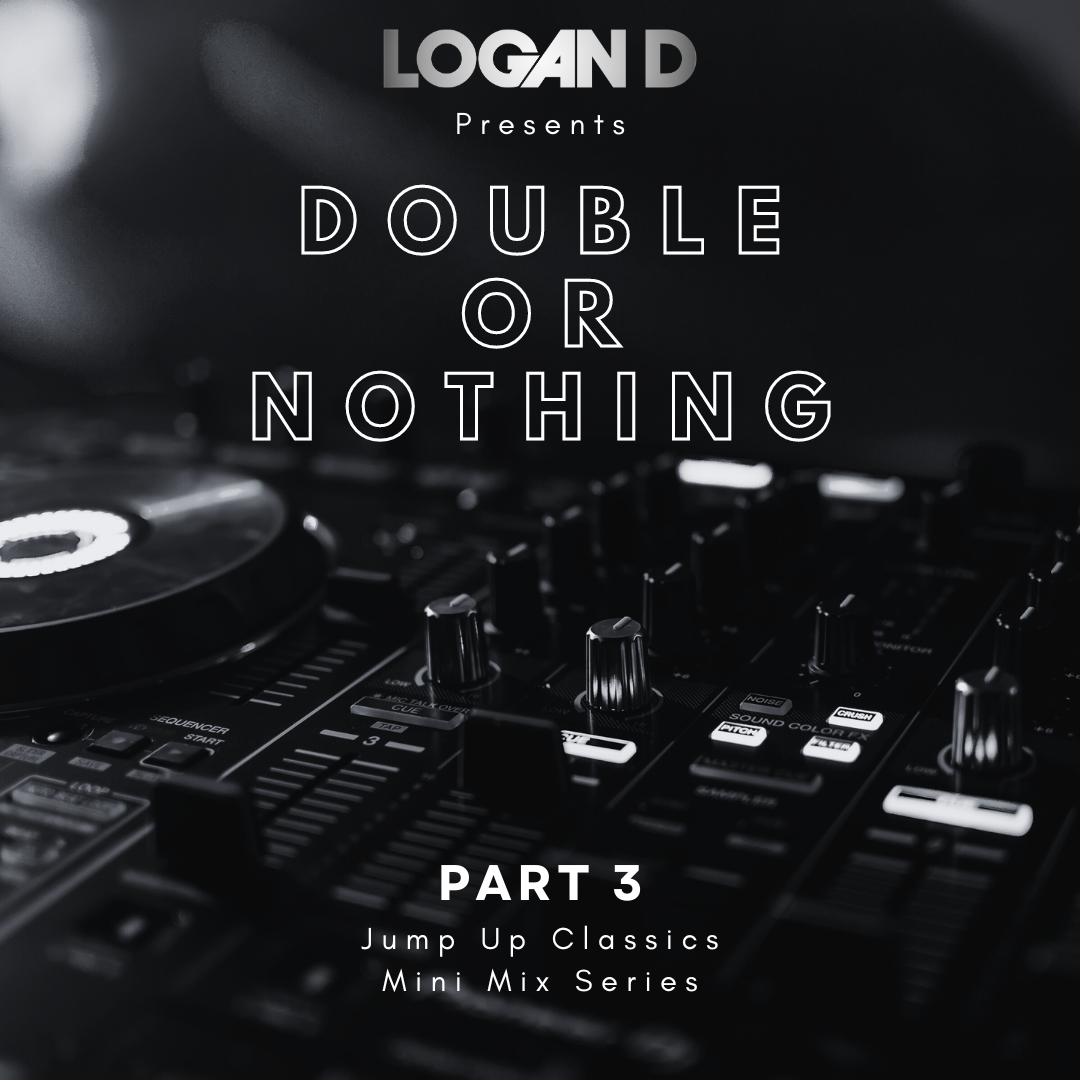Logan D - Double Or Nothing Mini Mix Series Part 3 – Low Down Deep