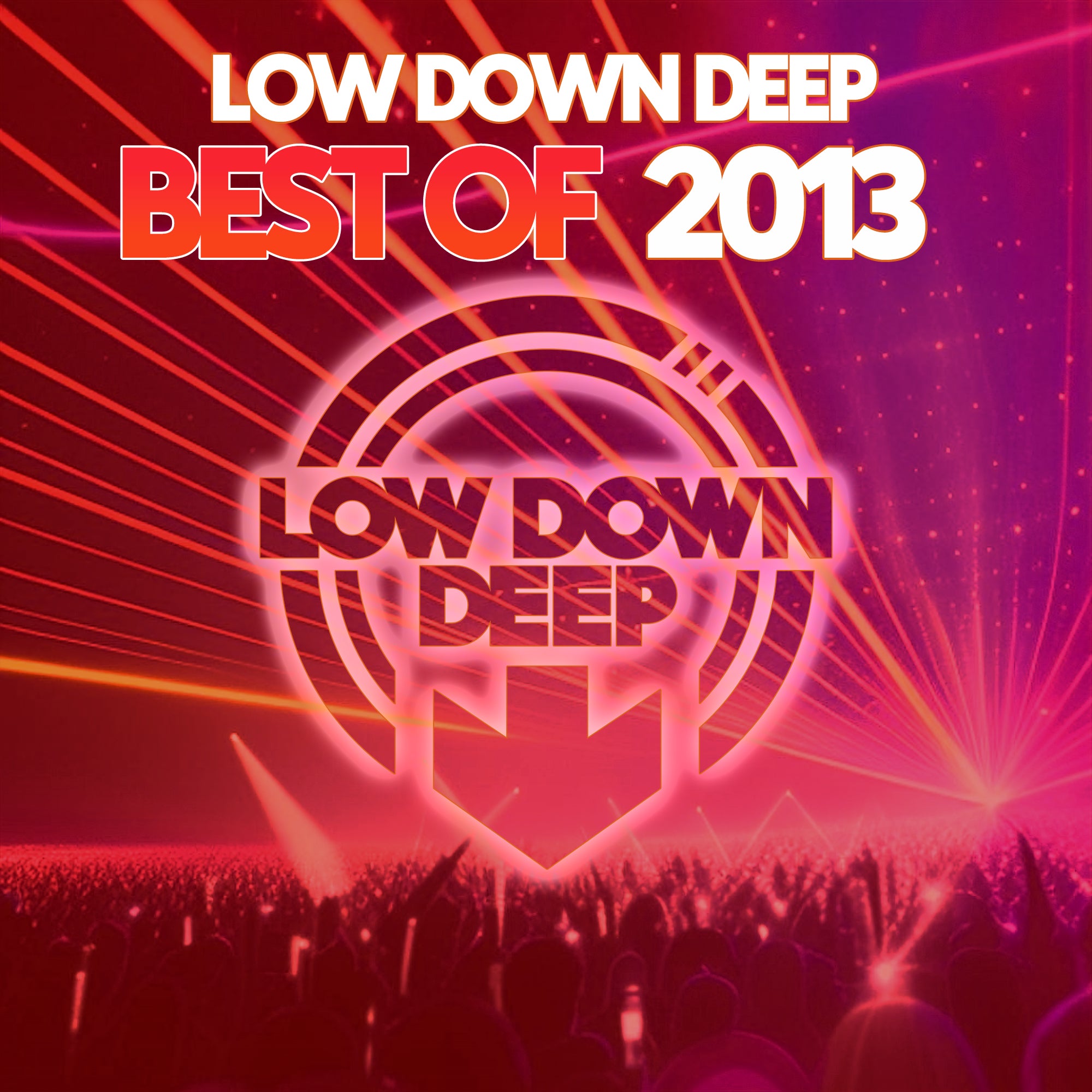 LDDRBO13 - Various Artists 'Low Down Deep Best Of 2013'