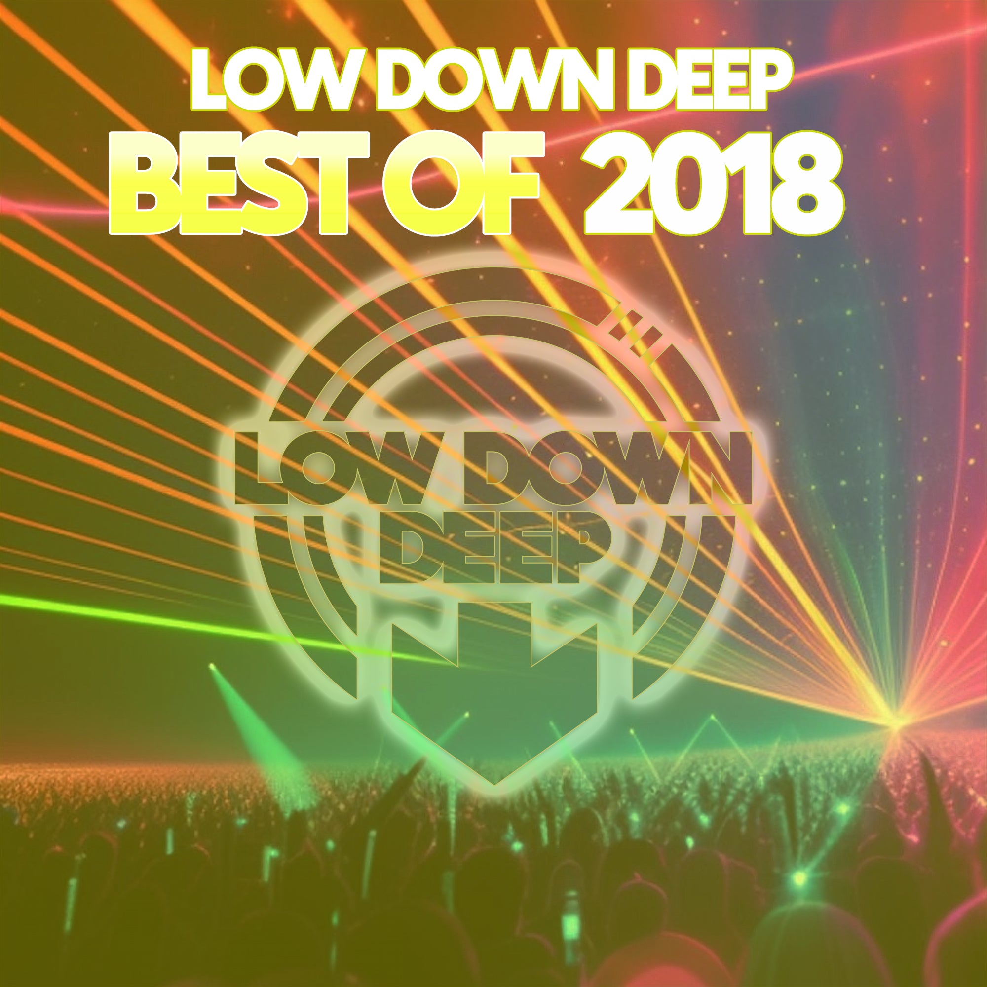 LDDRBO18 - Various Artists 'Low Down Deep Best Of 2018'