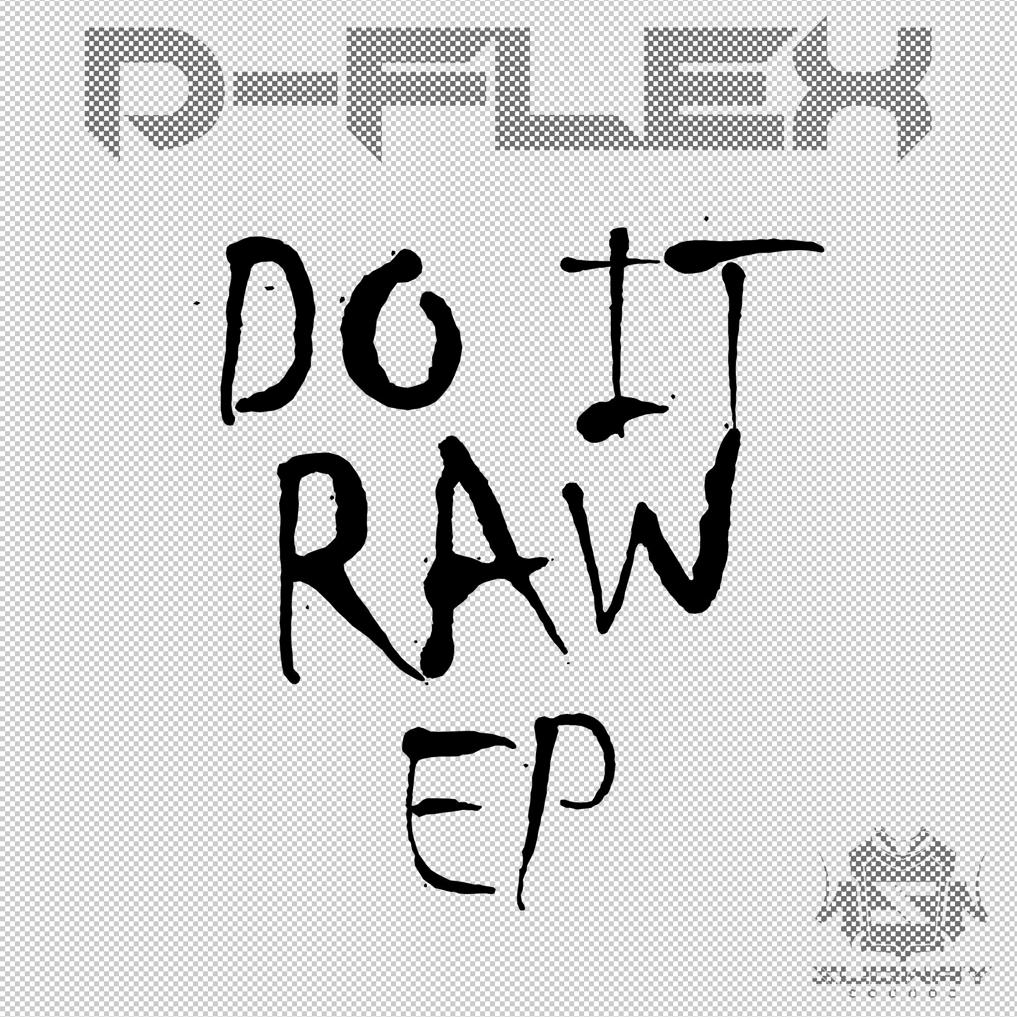 SSLD 193 - D Flex 'Do It Raw EP' – Low Down Deep